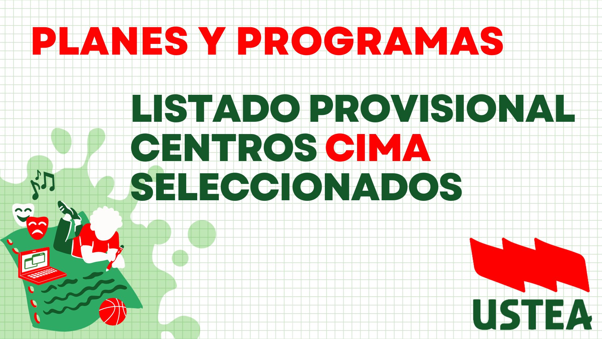 Planes y Programas. Listado provisional centros CIMA seleccionados. - USTEA Educación
